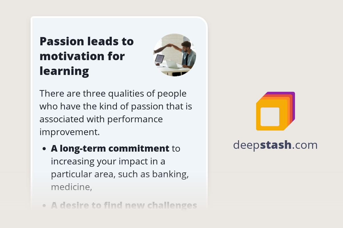 Passion leads to motivation for learning - Deepstash