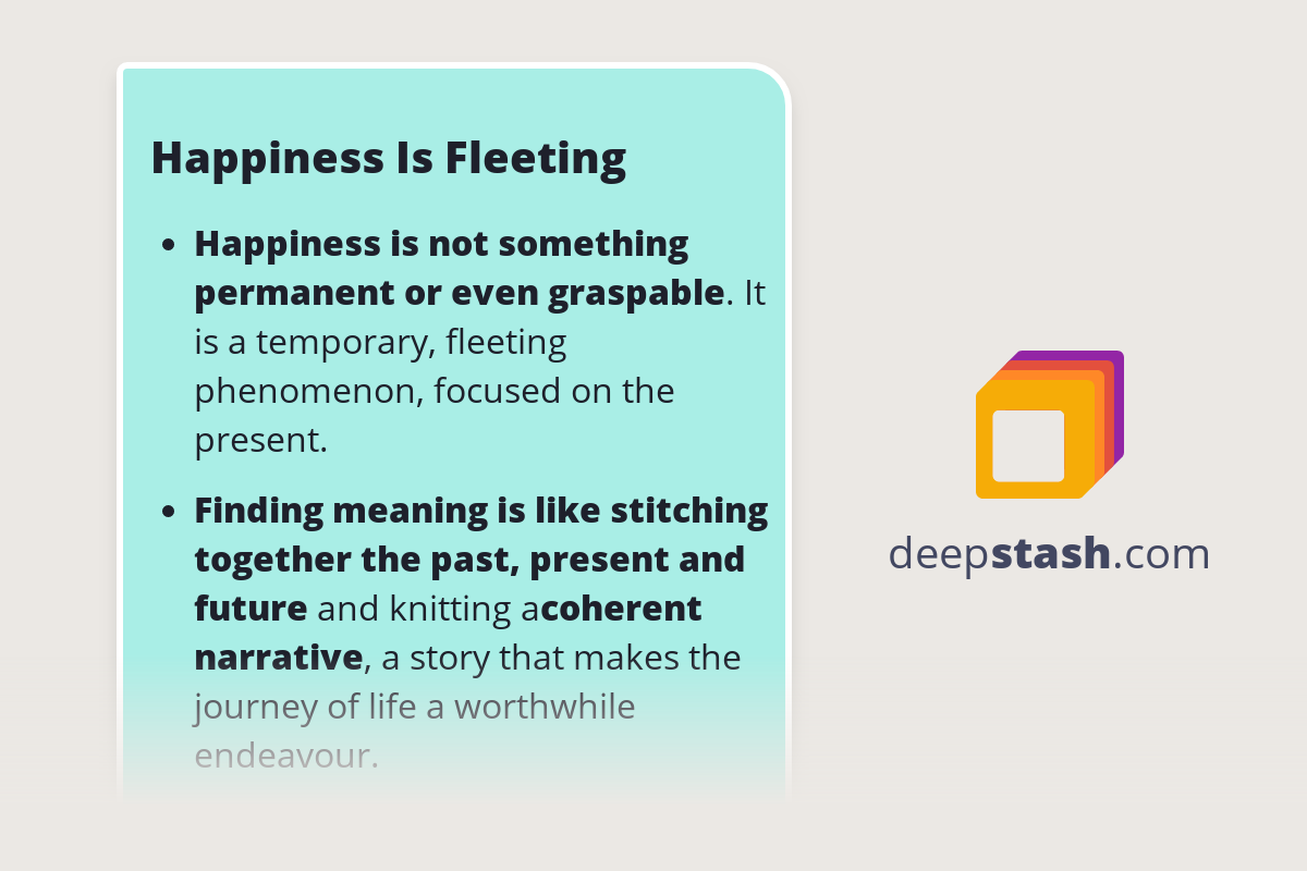 Happiness Is Fleeting - Deepstash