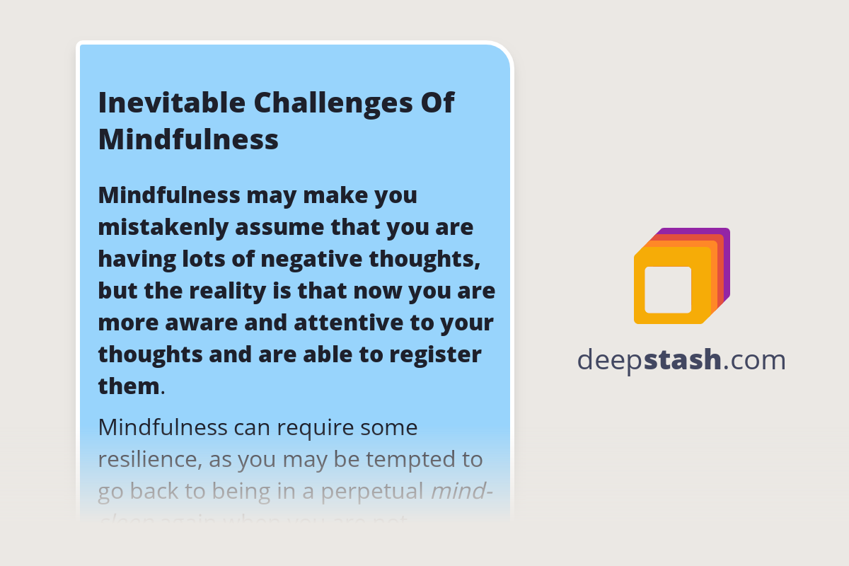 Inevitable Challenges Of Mindfulness - Deepstash