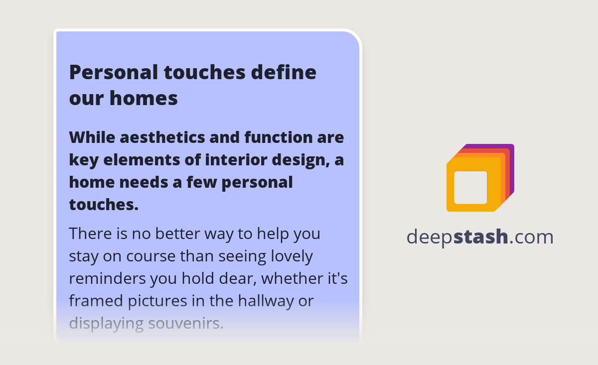 Personal touches define our homes - Deepstash