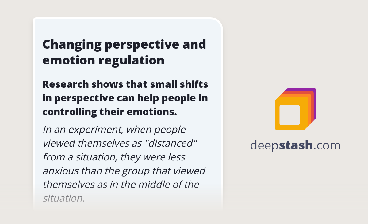 Changing perspective and emotion regulation - Deepstash