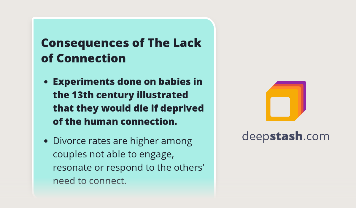 Consequences of The Lack of Connection - Deepstash