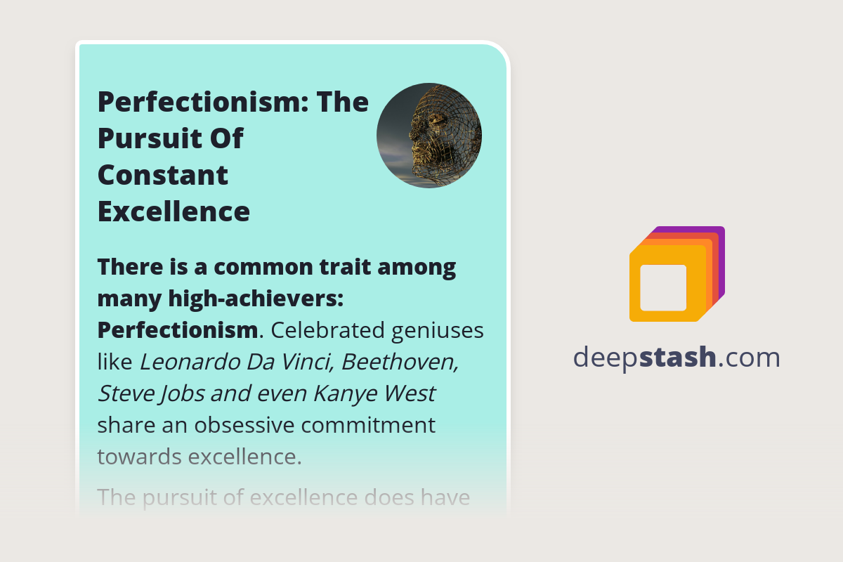 Perfectionism: The Pursuit Of Constant Excellence - Deepstash