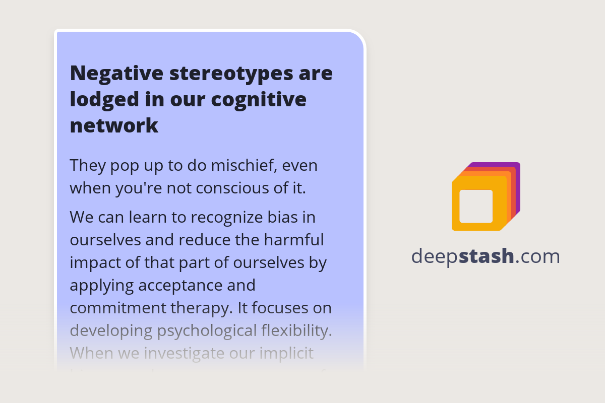 Negative stereotypes are lodged in our cognitive network - Deepstash