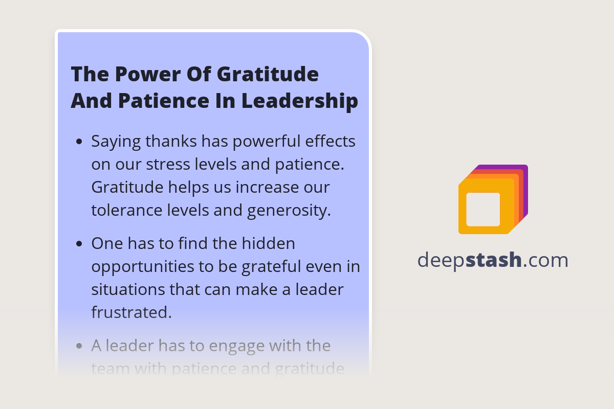 The Power Of Gratitude And Patience In Leadership - Deepstash