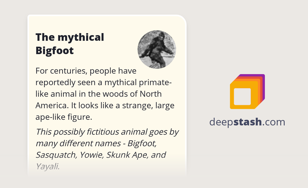 The mythical Bigfoot - Deepstash