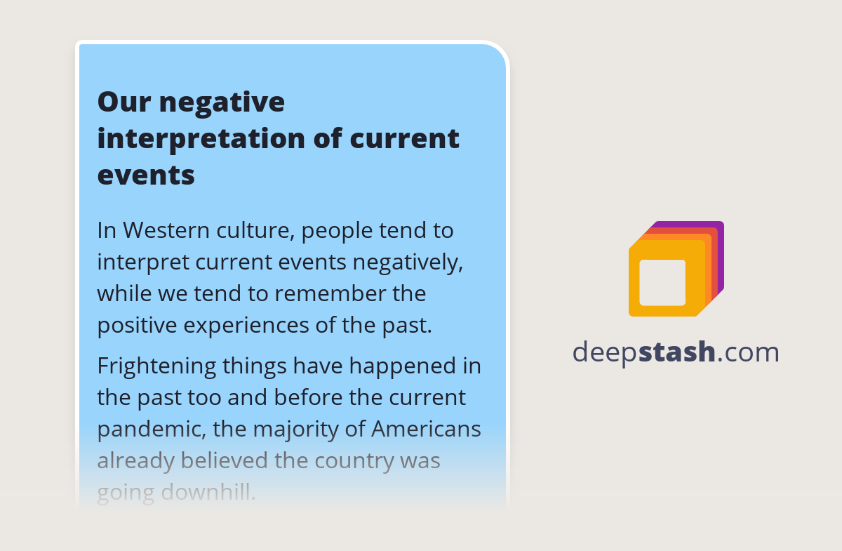 Our negative interpretation of current events - Deepstash