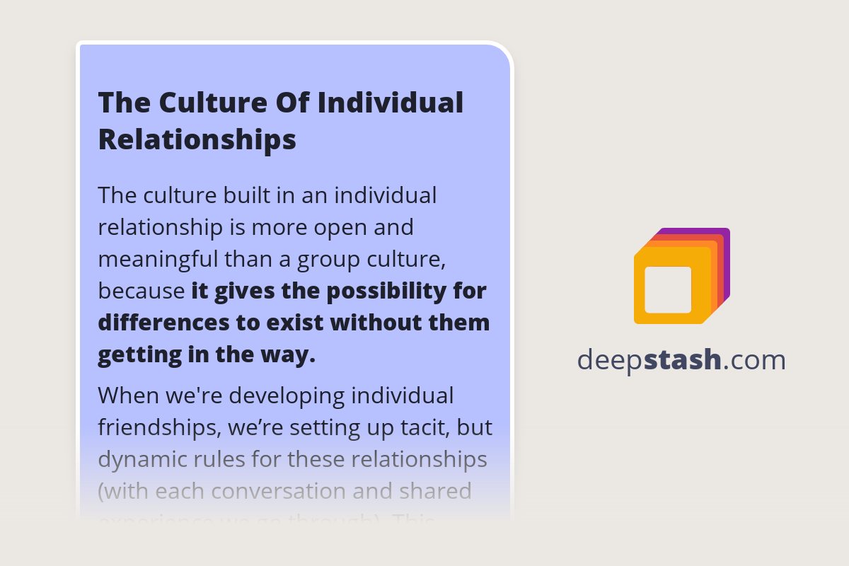 The Culture Of Individual Relationships - Deepstash