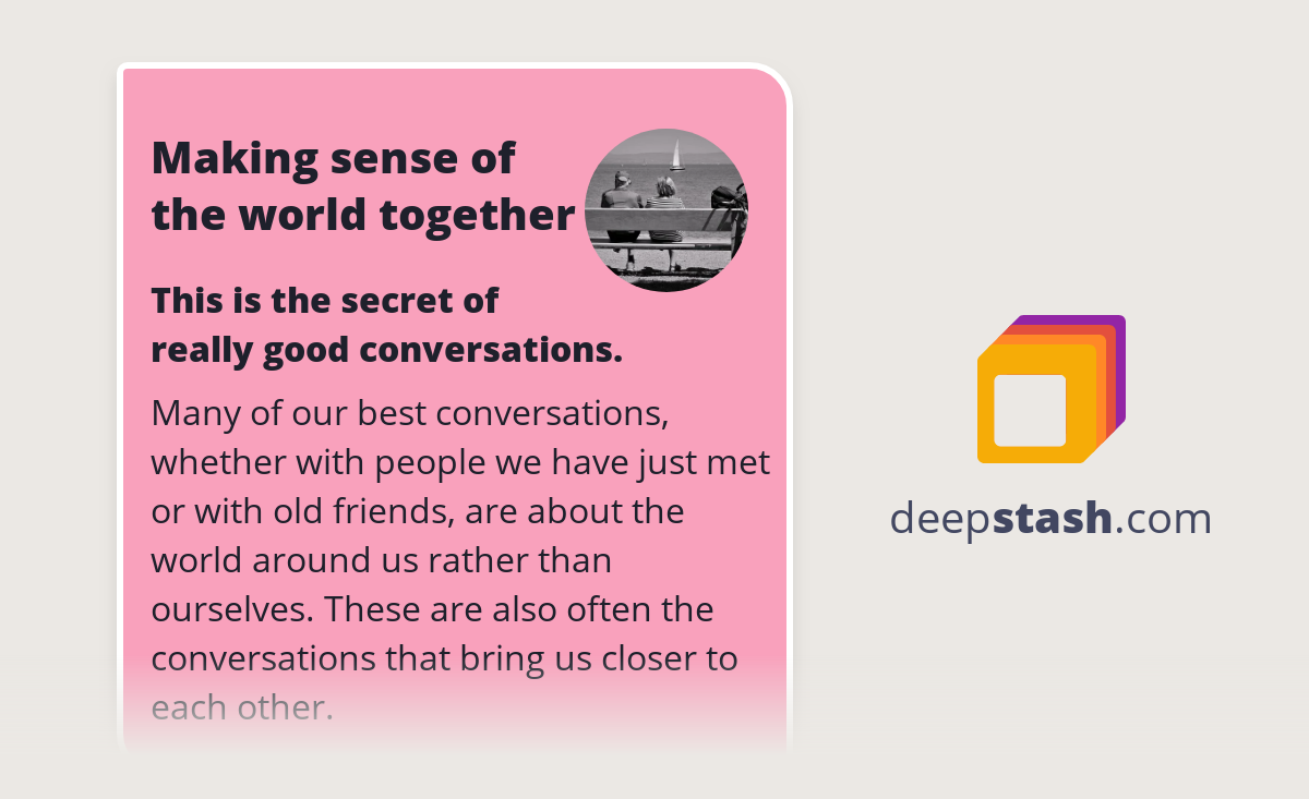 Making sense of the world together - Deepstash