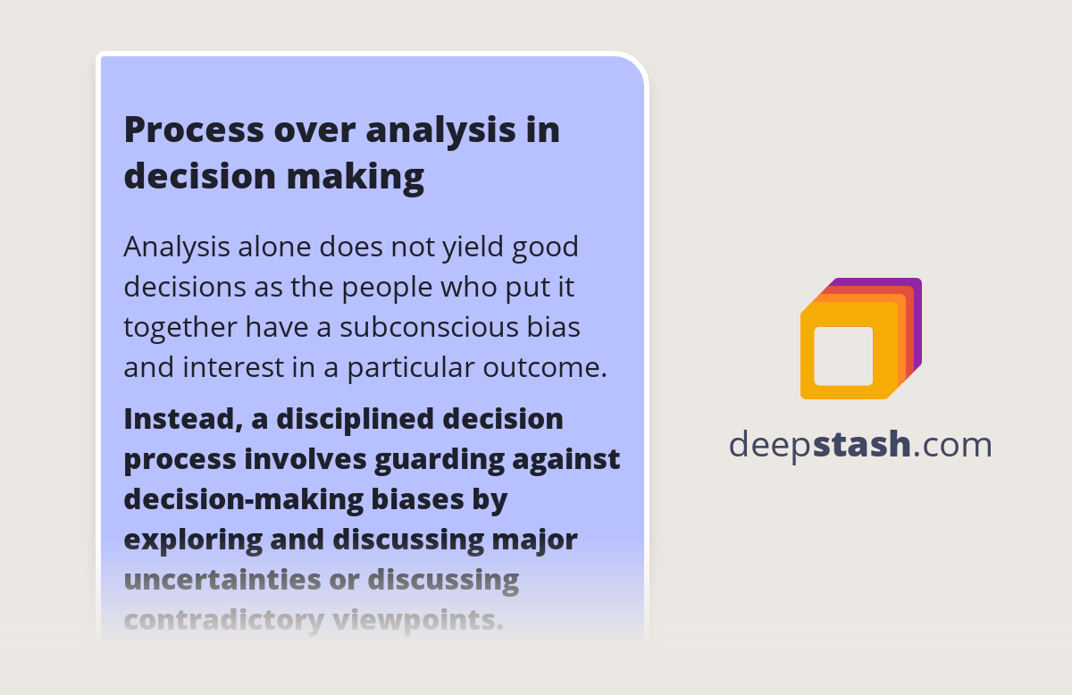 Process over analysis in decision making - Deepstash