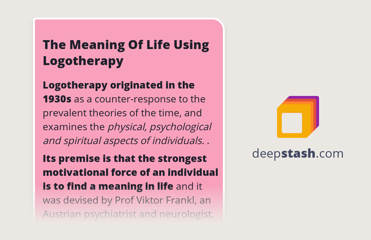 The Meaning Of Life Using Logotherapy - Deepstash