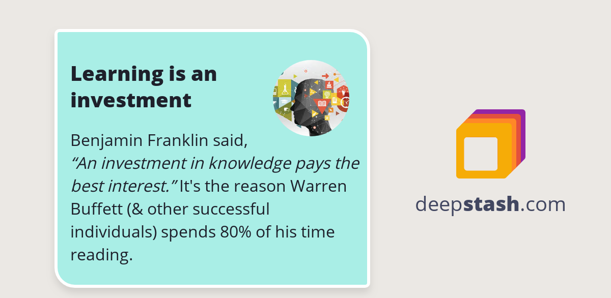 Learning is an investment - Deepstash