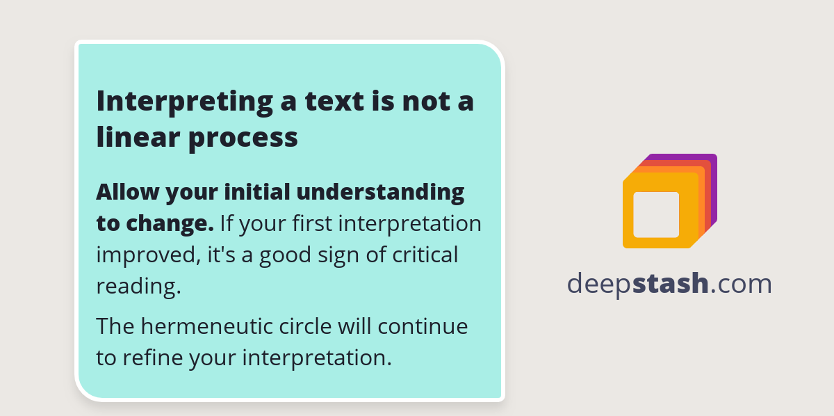Interpreting a text is not a linear process - Deepstash