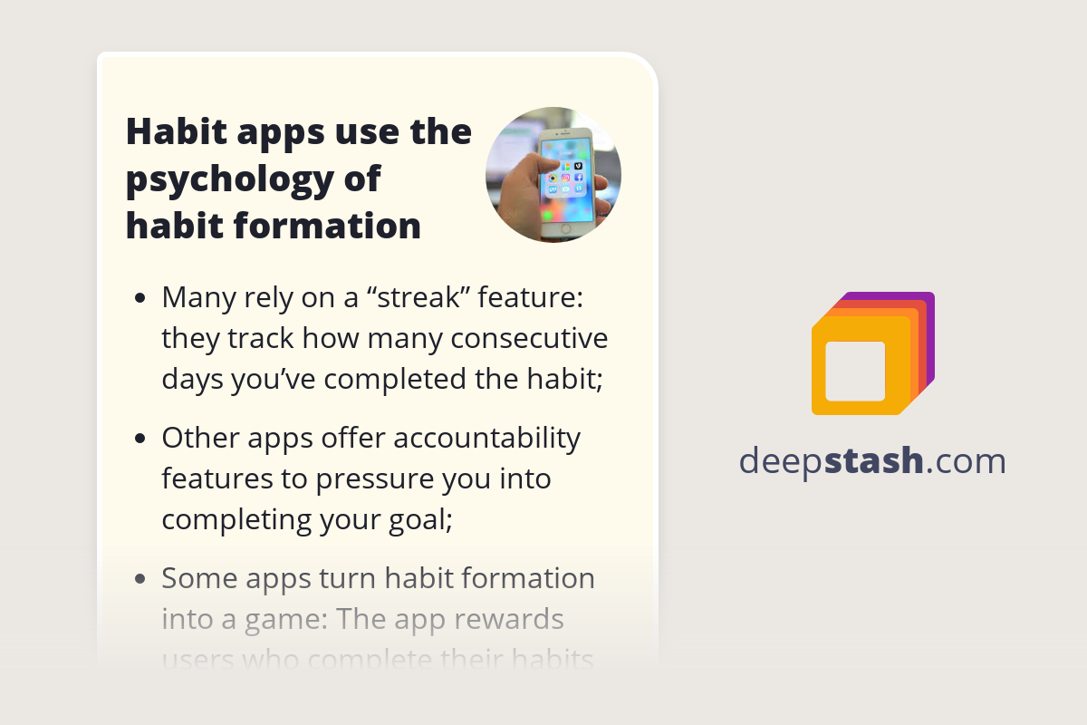 Habit apps use the psychology of habit formation - Deepstash