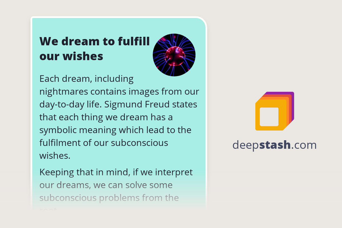 We dream to fulfill our wishes - Deepstash