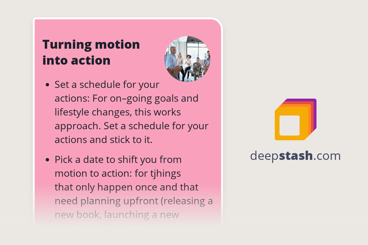 Turning motion into action - Deepstash