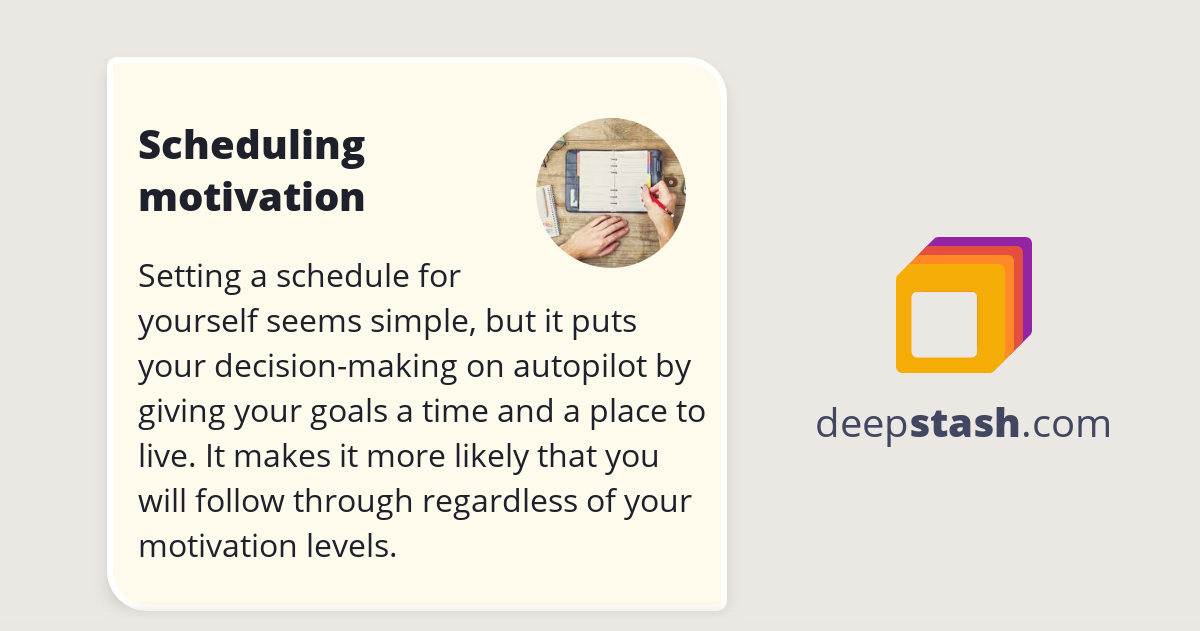 Scheduling motivation - Deepstash