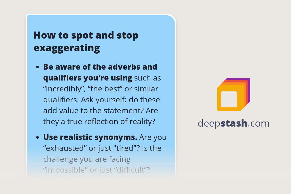 How to spot and stop exaggerating - Deepstash
