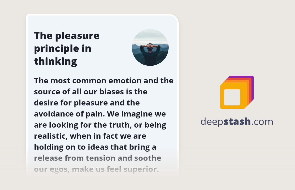 The pleasure principle in thinking - Deepstash