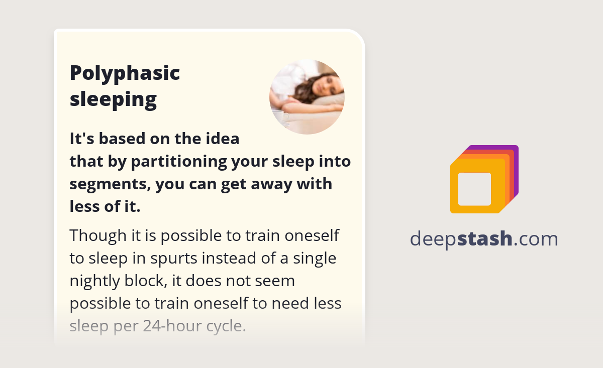 Polyphasic sleeping - Deepstash