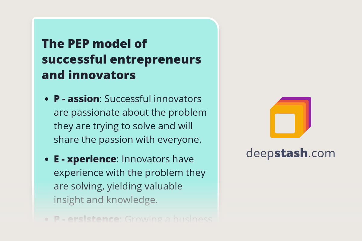 The PEP model of successful entrepreneurs and innovators - Deepstash