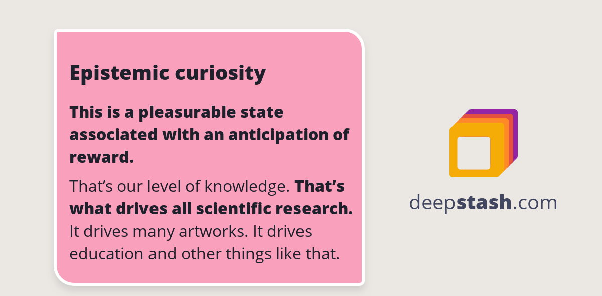 Epistemic curiosity - Deepstash