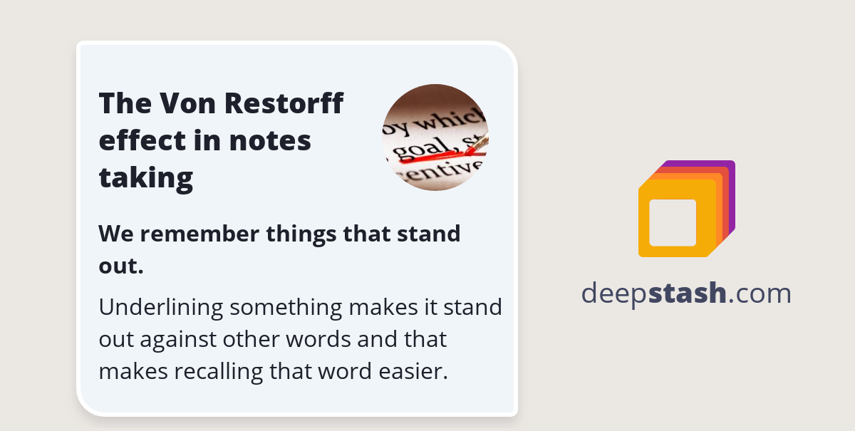 The Von Restorff effect in notes taking - Deepstash
