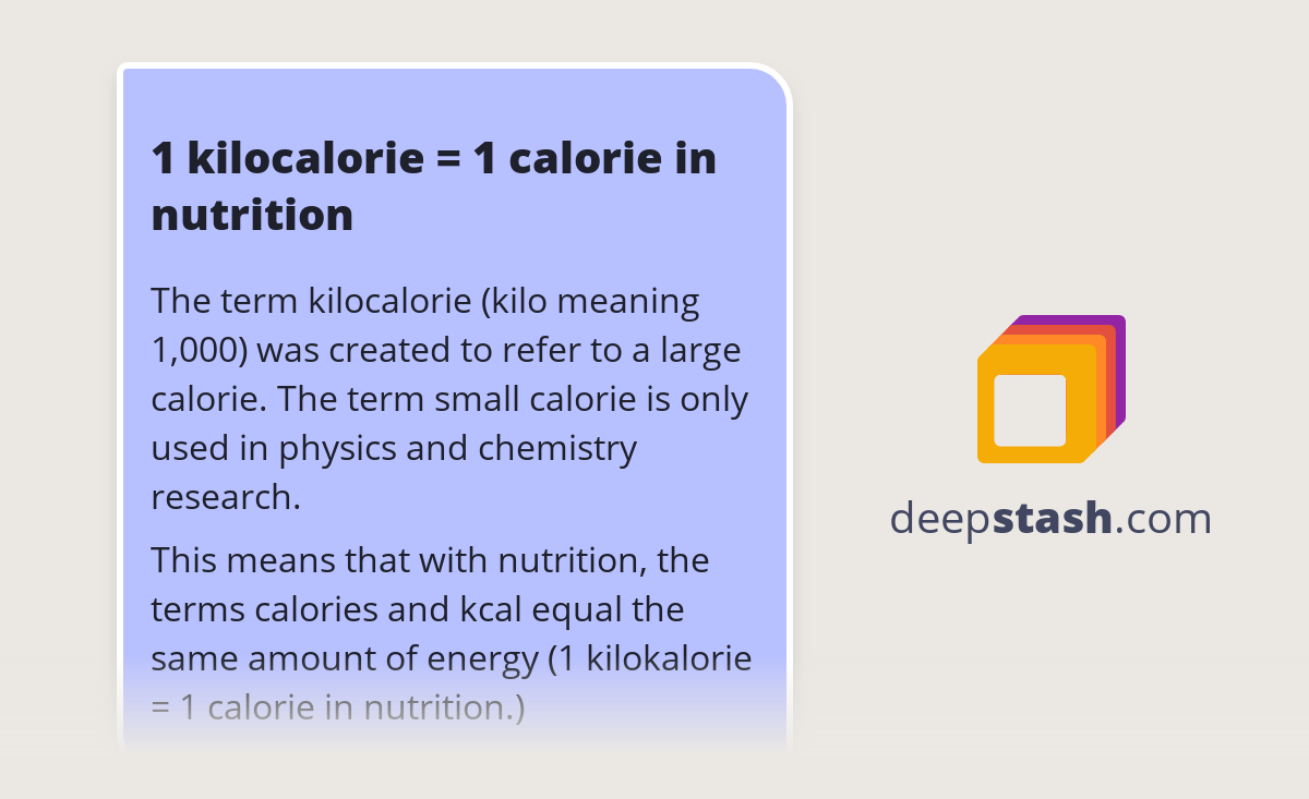 1 Kilocalorie 1 Calorie In Nutrition Deepstash