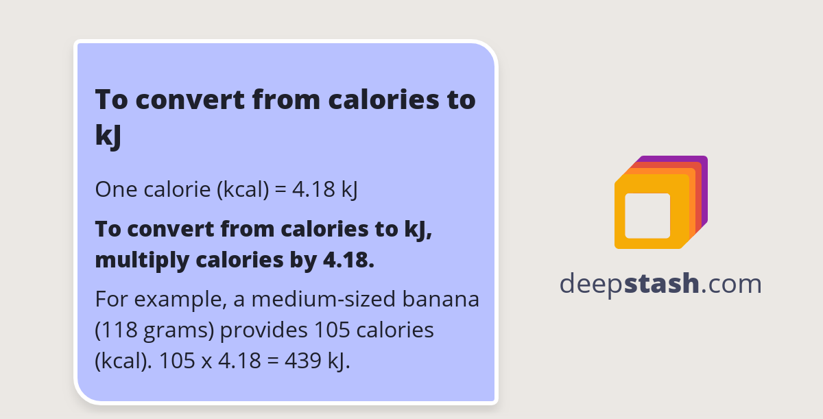 To Convert From Calories To KJ Deepstash