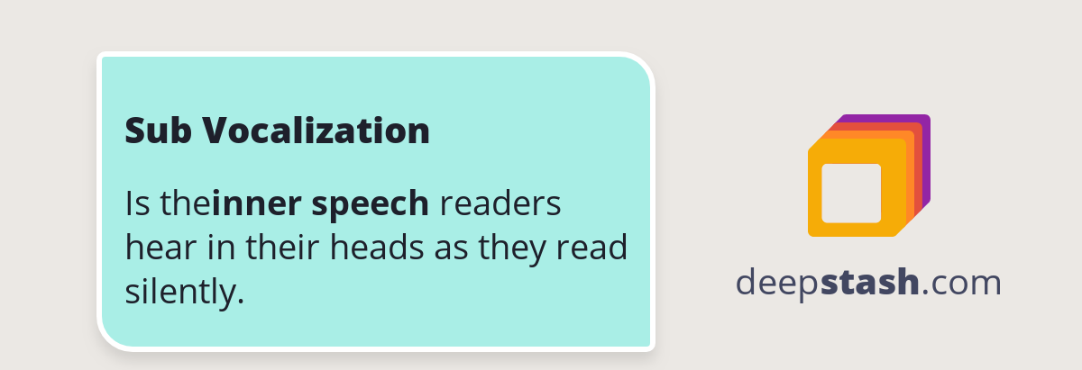 Sub Vocalization - Deepstash