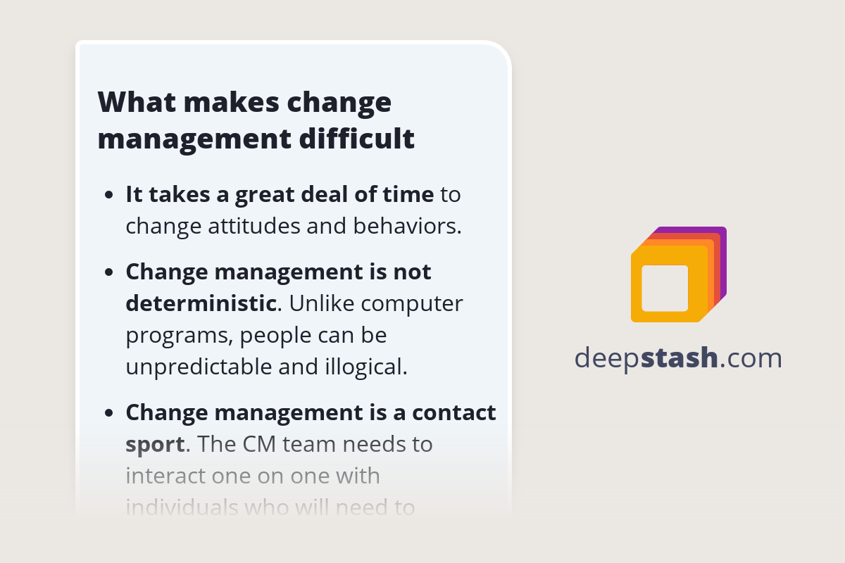 What makes change management difficult - Deepstash