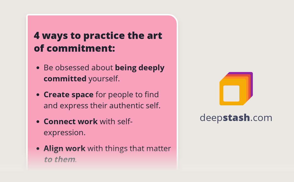 4 ways to practice the art of commitment: - Deepstash