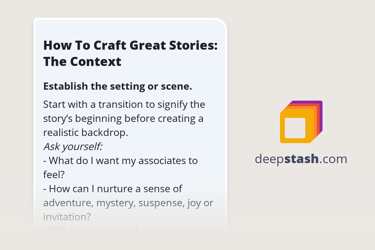 How To Craft Great Stories: The Context - Deepstash