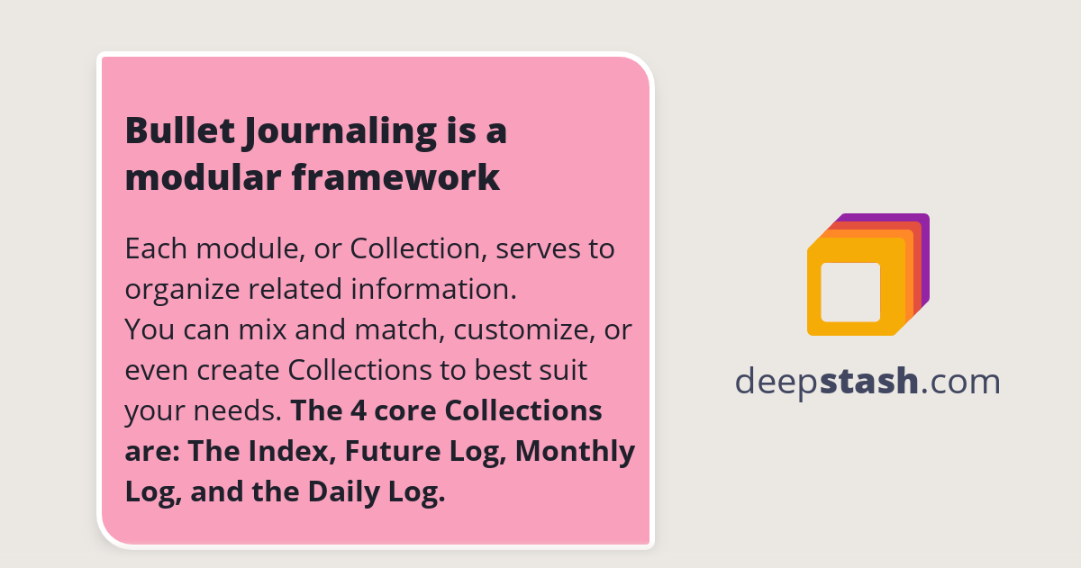 Bullet Journaling is a modular framework - Deepstash