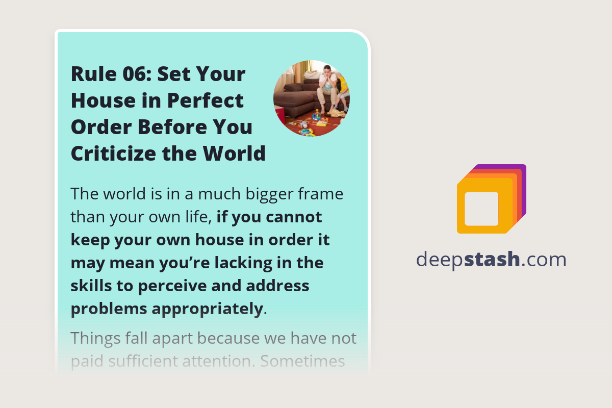 Rule 06: Set Your House in Perfect Order Before You Criticize the World ...