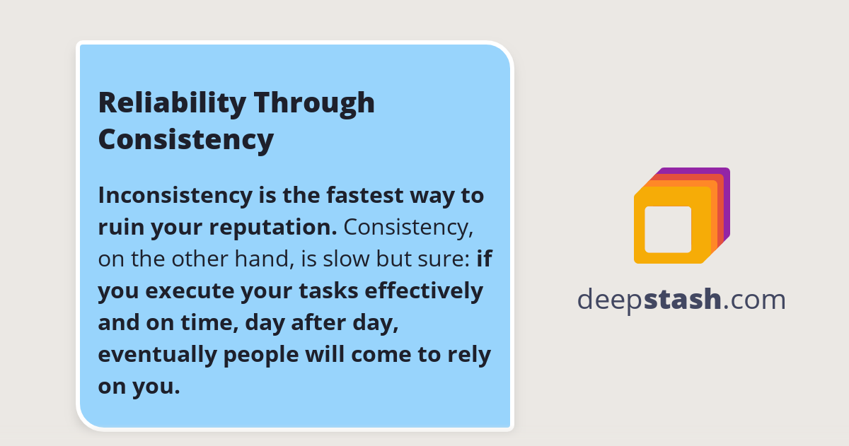 Reliability Through Consistency - Deepstash