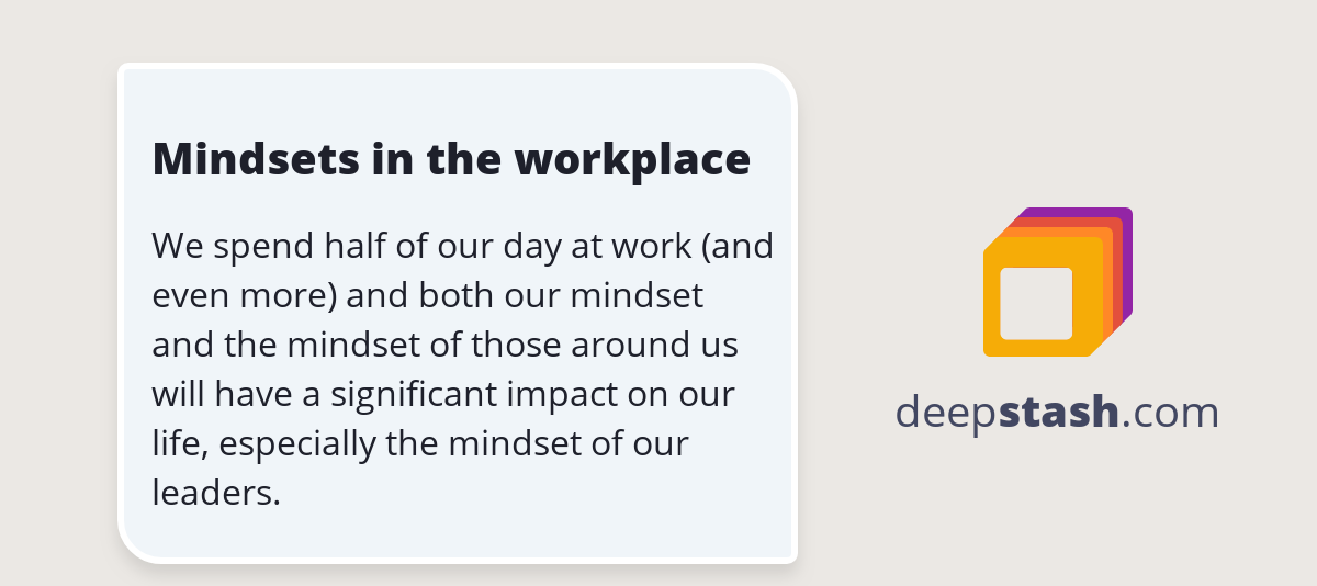 Mindsets in the workplace - Deepstash