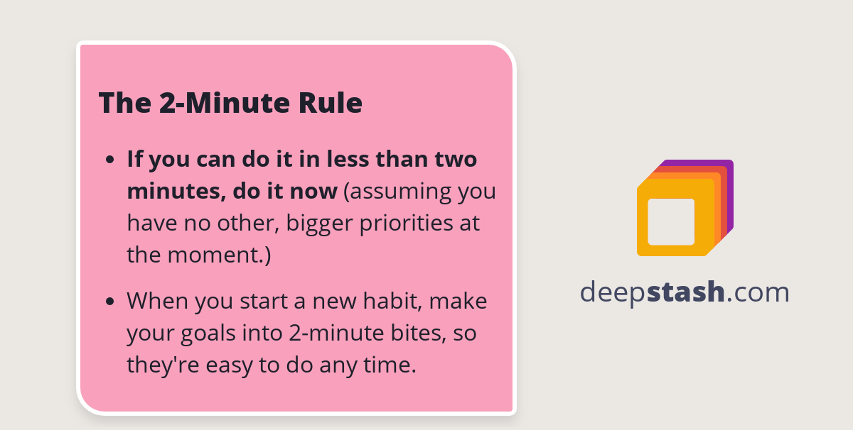 The 2-Minute Rule - Deepstash