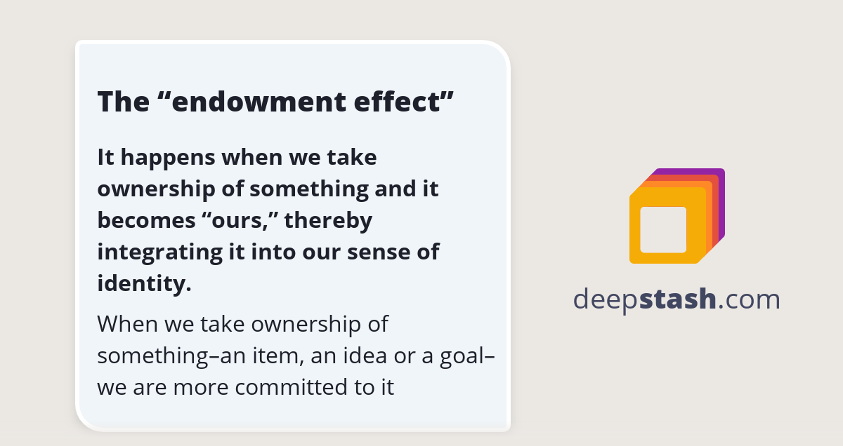 The “endowment effect” - Deepstash