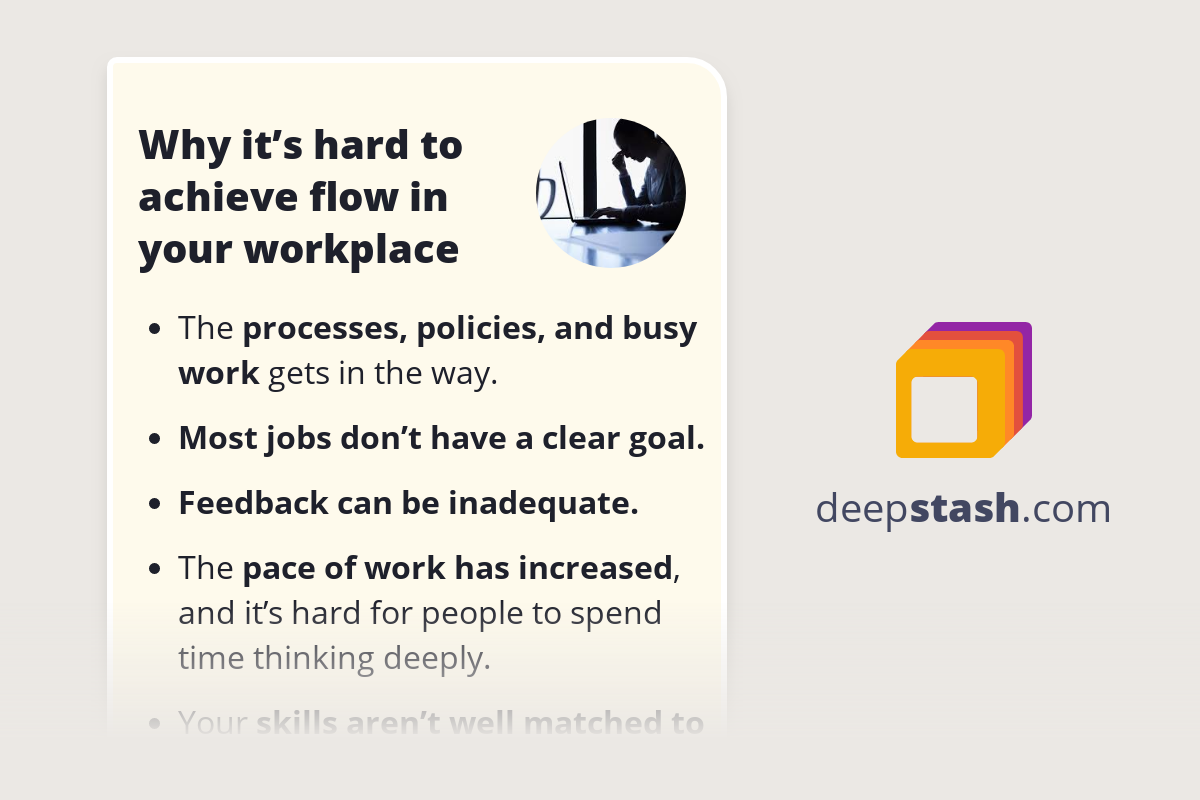 Why it’s hard to achieve flow in your workplace - Deepstash