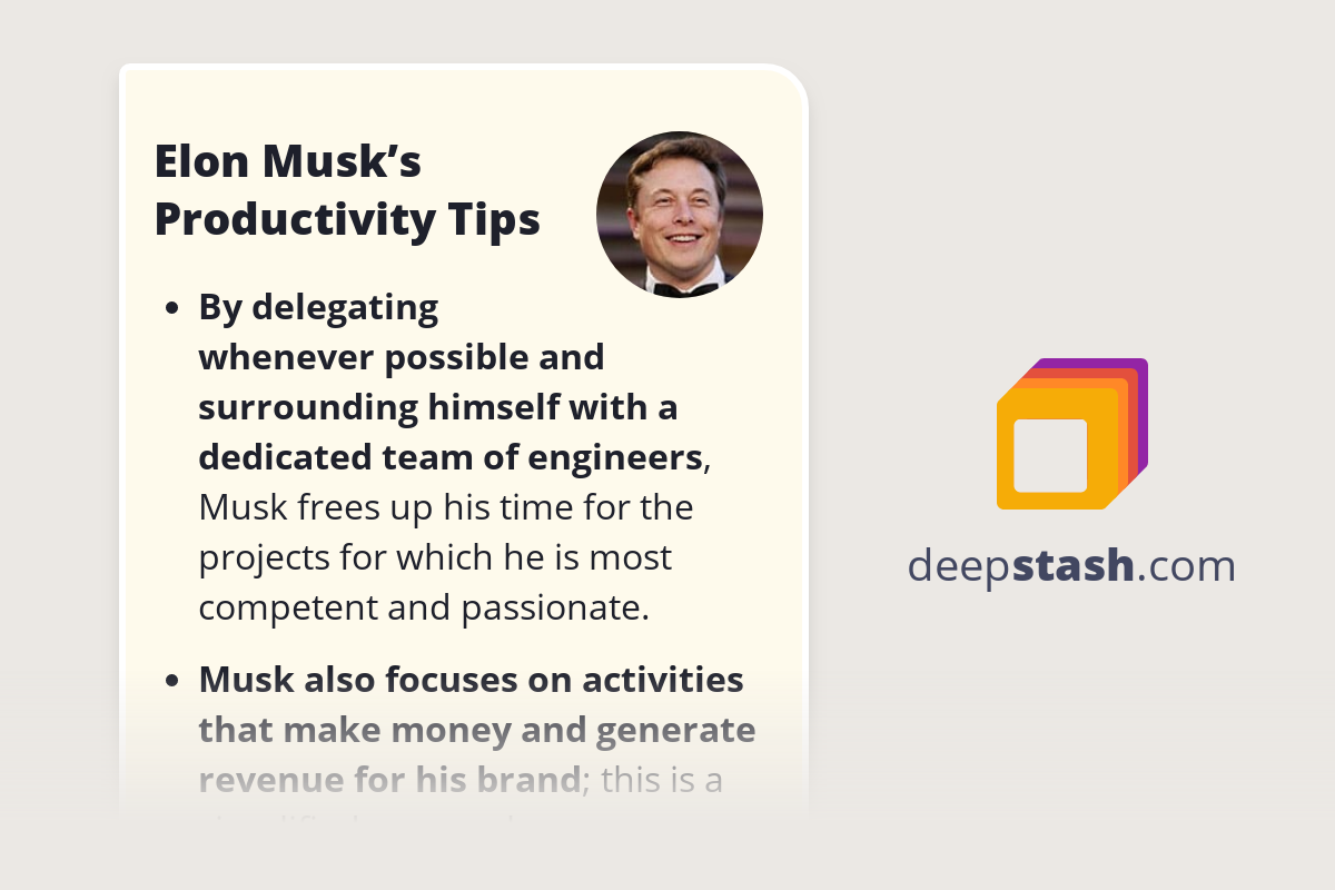 Elon Musk’s Productivity Tips - Deepstash