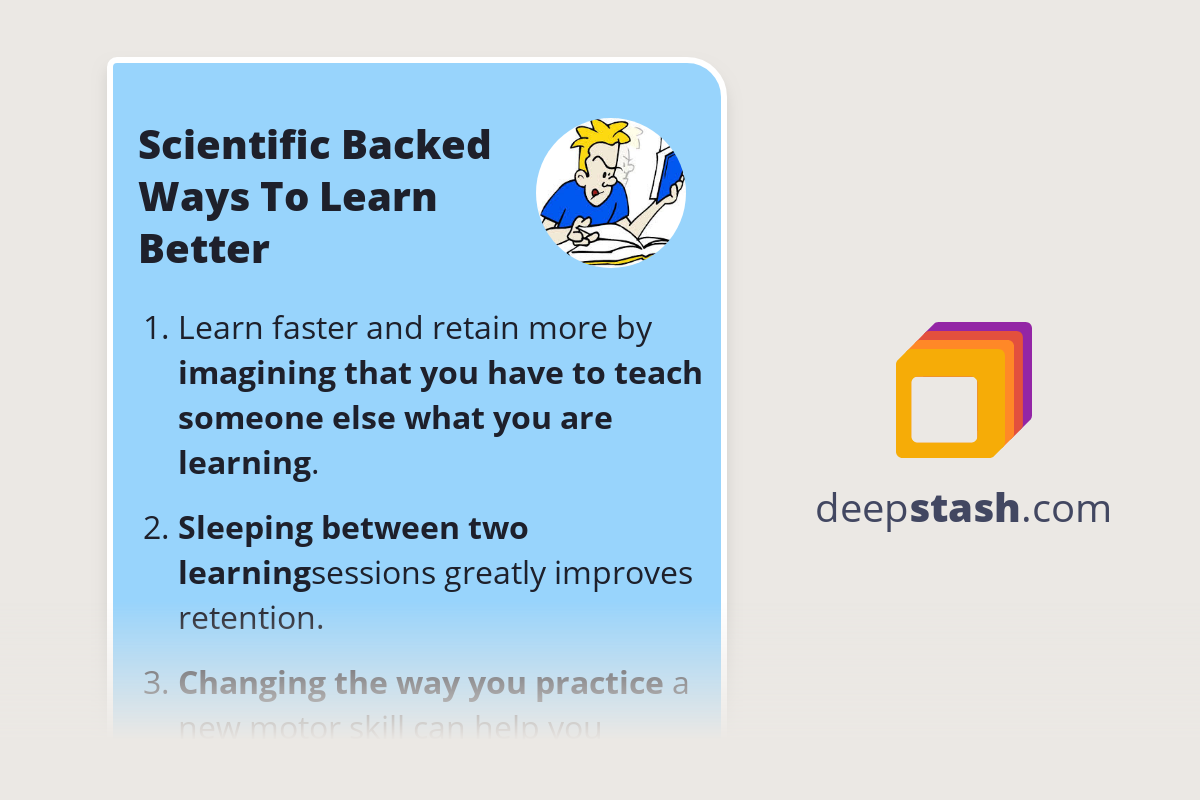 Scientific Backed Ways To Learn Better - Deepstash