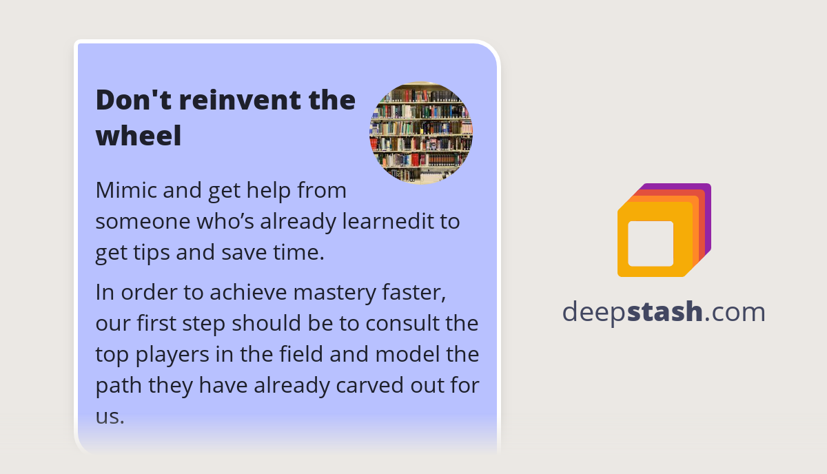 Don't reinvent the wheel - Deepstash